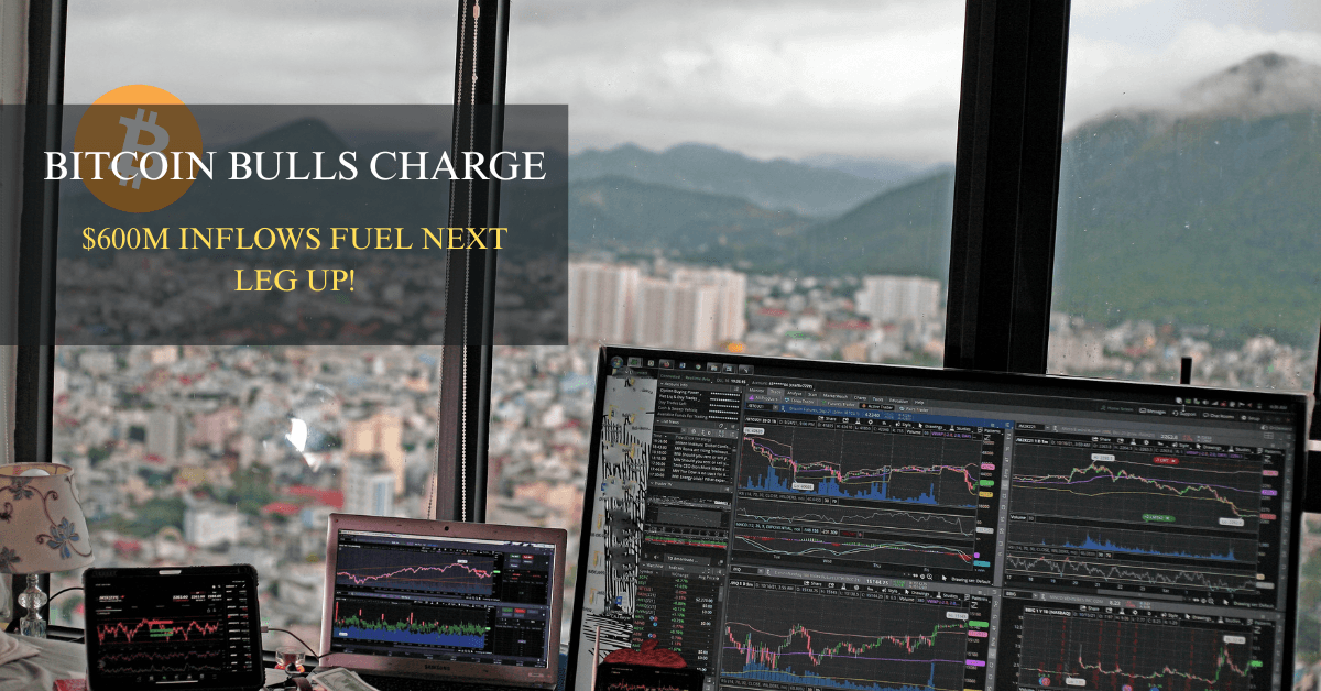 Bitcoin Price Prediction: Bullish Setup Builds on $600 Million Inflows | May 2025